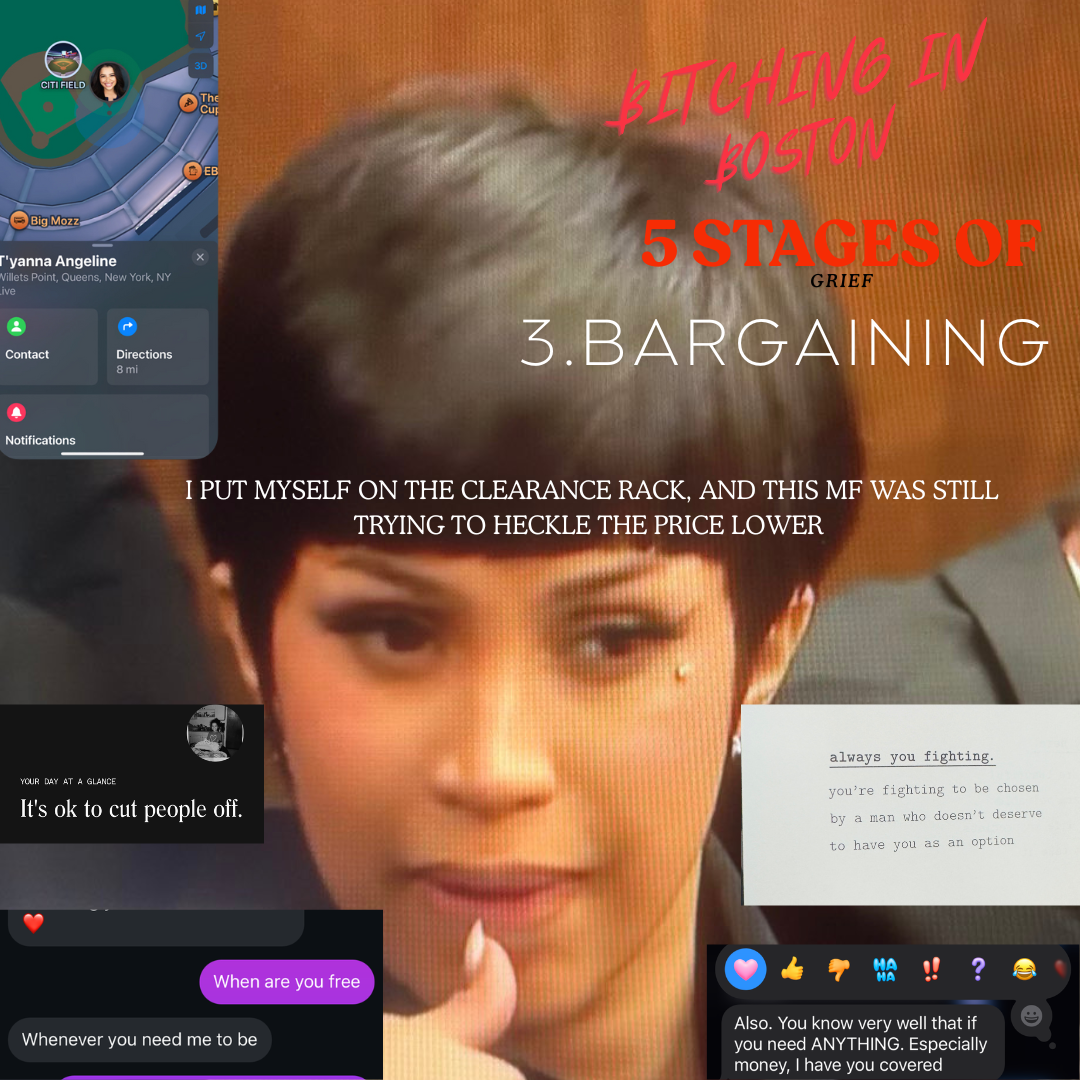Bitching In Boston: 5 Stages Of Grief Stage 3. Bargaining – T'yanna Tells
